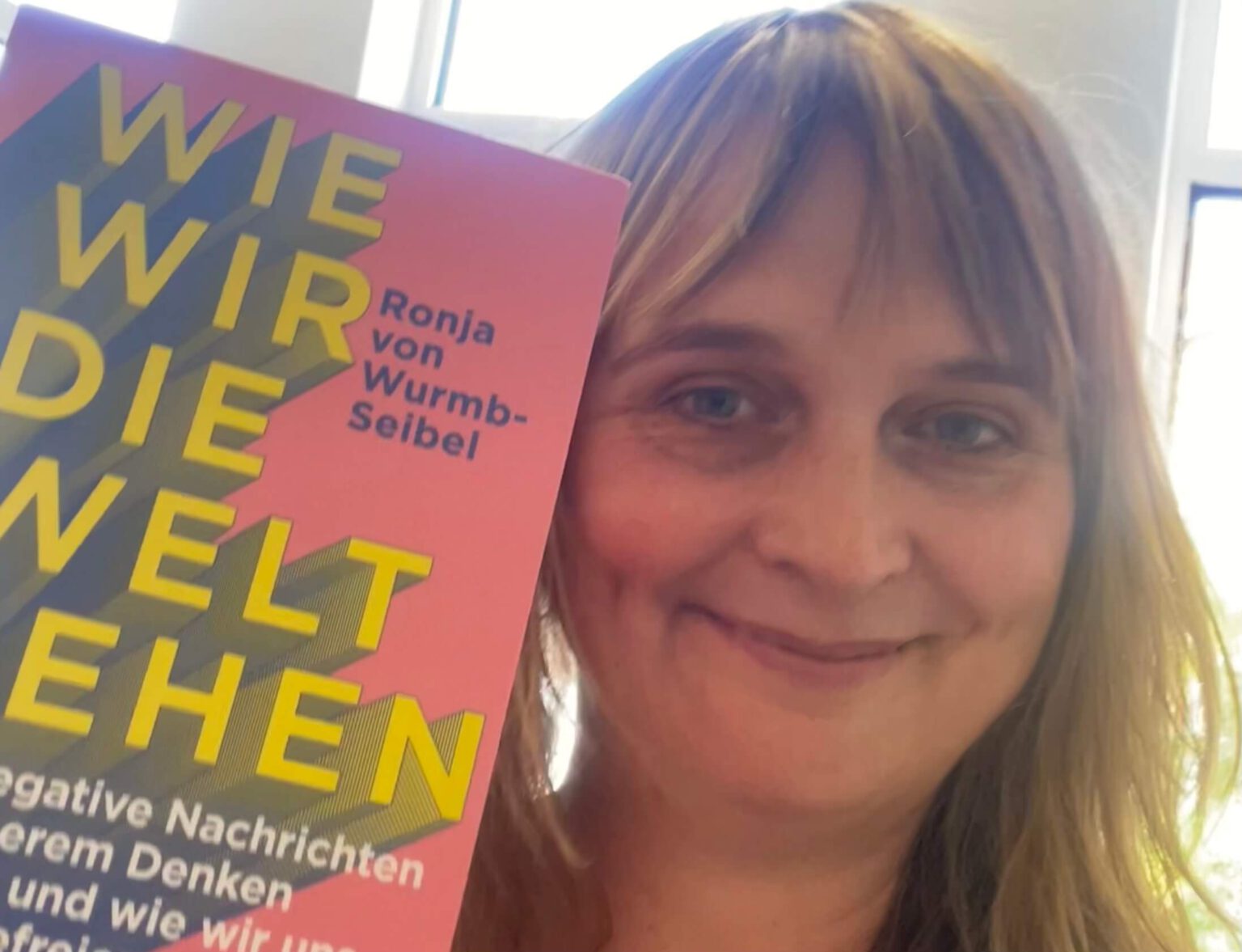Buchrezension: Wie wir die Welt sehen von Ronja von Wurmb-Seibel - Marion Abend